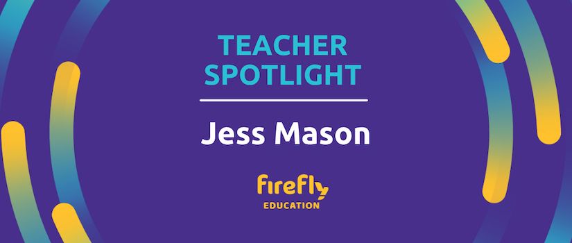 Helping time-poor teachers avoid burnout with Jess Mason - Firefly ...